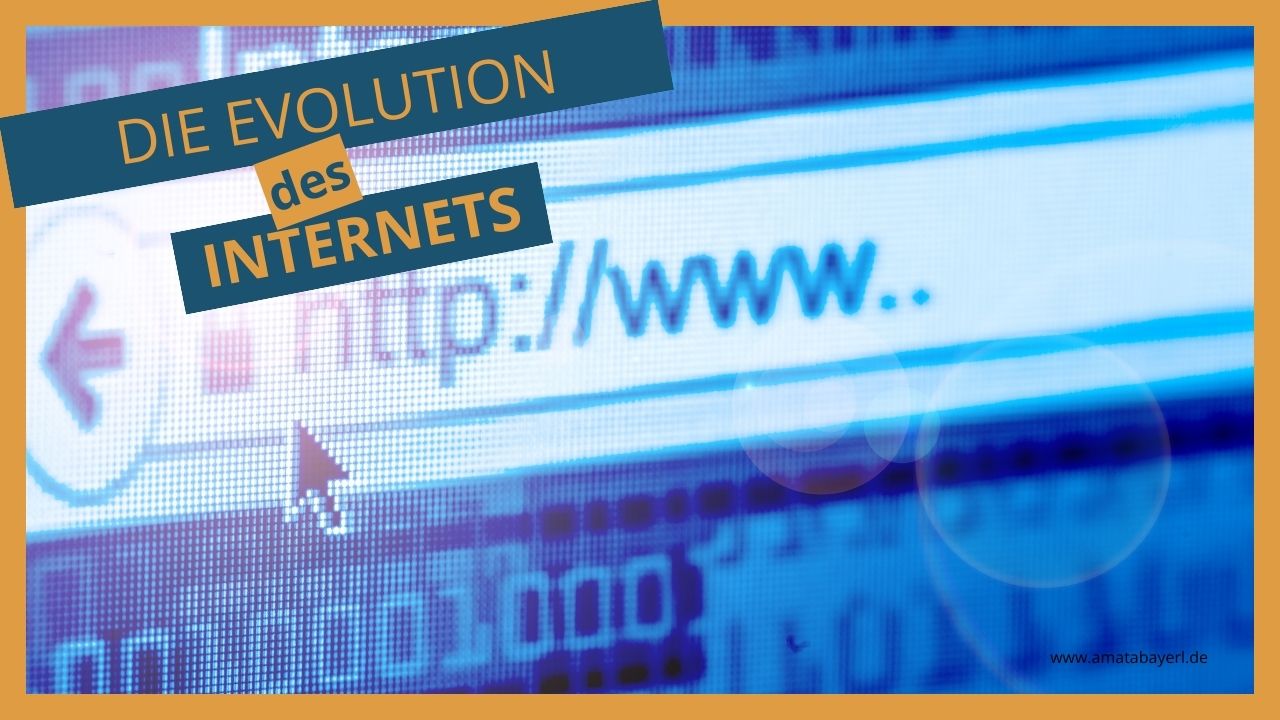 Die Evolution des Internets: Von Web 1.0 bis zur KI-Ära - Amata Bayerl